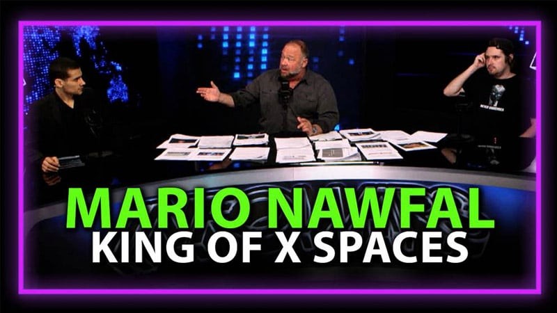 The King Of X Spaces — Mario Nawfal — Joins Alex Jones Live In-Studio ...